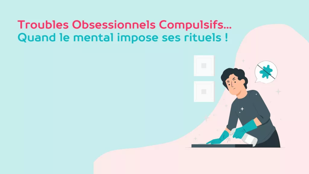 Troubles obsessionnels compulsifs (TOC) : symptômes, causes...
